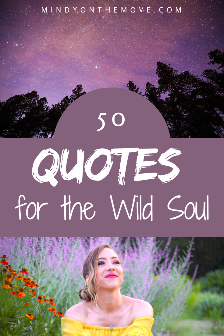 Quotes for the Wild Soul - 50+ of my all time favorites!